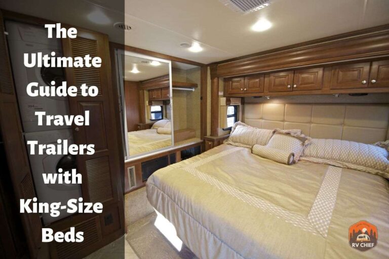 The Ultimate Guide to Travel Trailers with King-Size Beds – RVchief